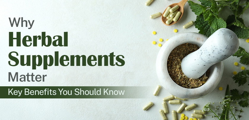 Why Herbal Supplements Matter: Benefits, Safety & Smart Choices